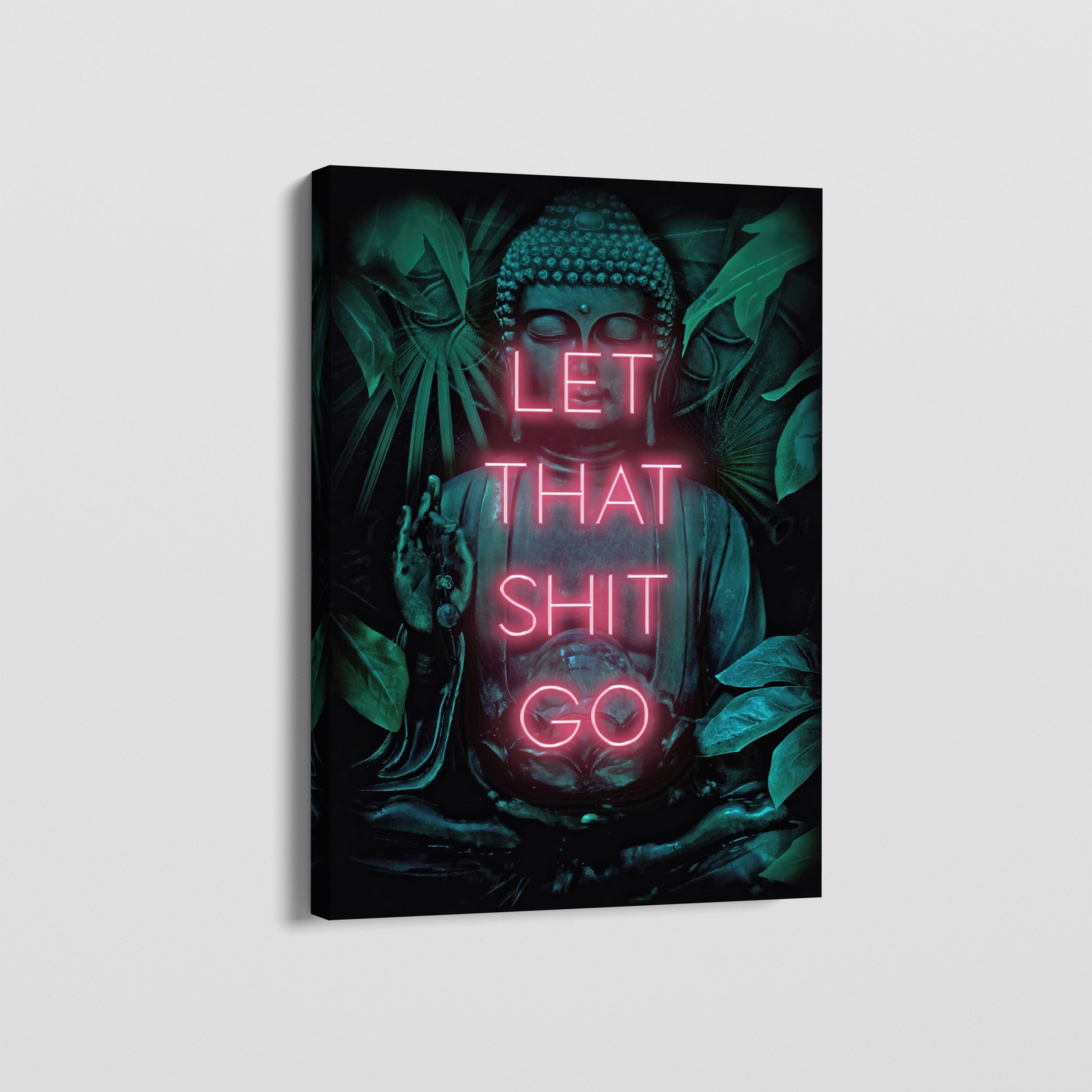 LET THAT SHIT GO CANVAS – Crib of Art